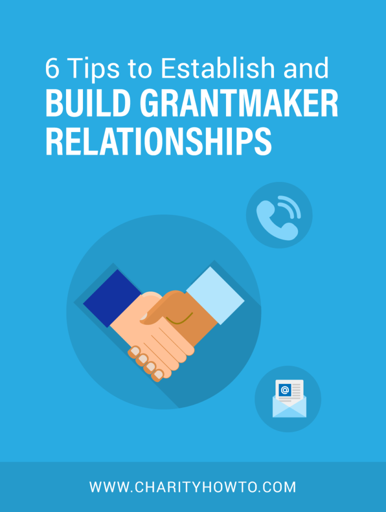 6 Tips for Building Grantmaker Relationships | CharityHowTo