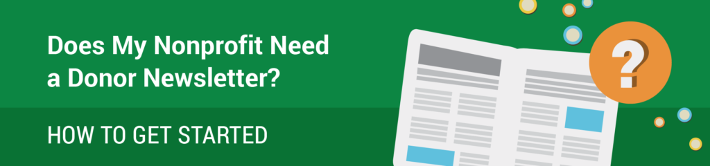 Does My Nonprofit Need a Donor Newsletter? | CharityHowTo