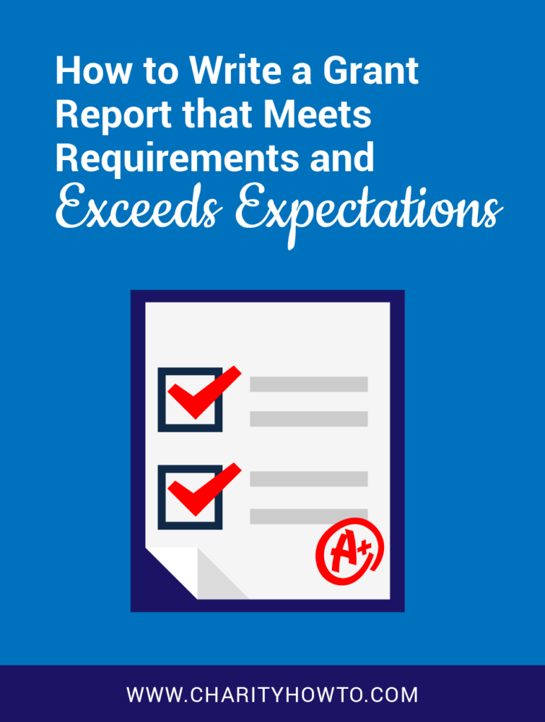 How to Write a Grant Report that Exceeds Expectations | CharityHowTo